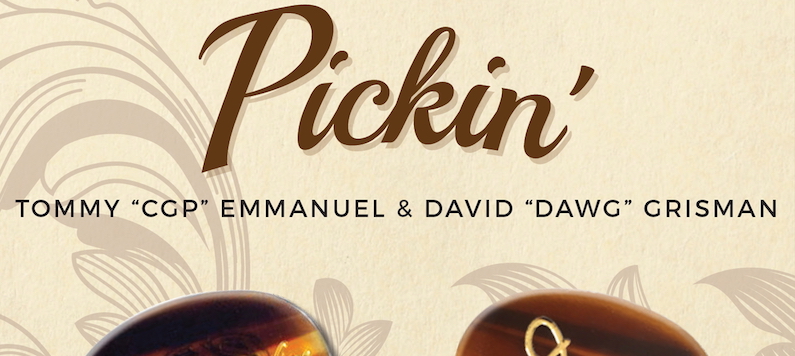 Album Review: "Pickin'" by Tommy Emmanuel and David “Dawg” Grisman