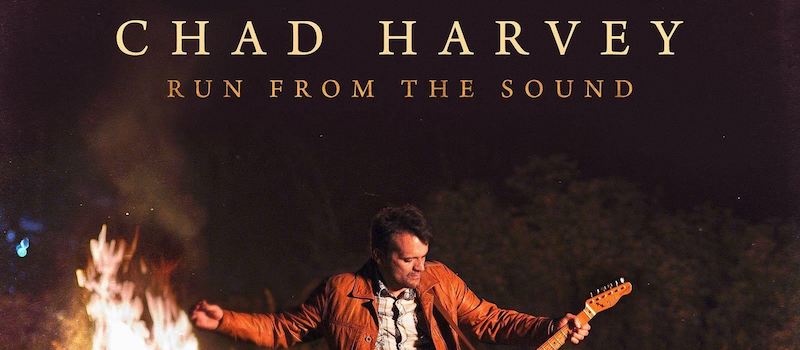 Roots-Rocker Chad Harvey Announces ‘Run From The Sound’ EP
