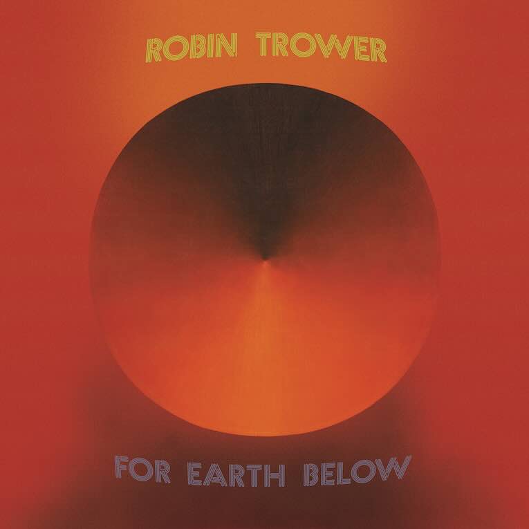 Review: Robin Trower ‘For Earth Below-50th Anniversary Edition’