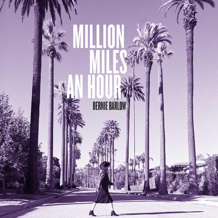 Bernie Barlow Announces New Single 'Million Miles An Hour (Feat. Philip ...