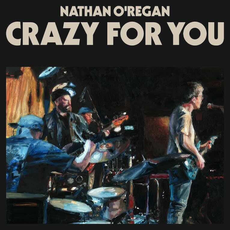 Nathan O'Regan Releases 'Crazy For You' Single