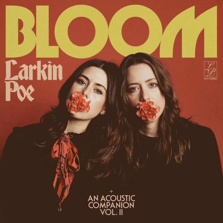 Review: Larkin Poe ‘Bloom-Acoustic Companion Volume ll’