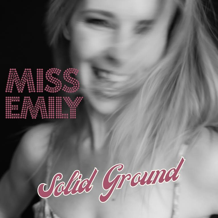 Miss Emily Releases 'Solid Ground' New Single